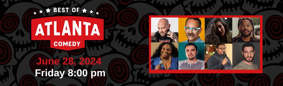 Best of Atlanta Comedy Showcase - Friday June 28 at 8:00PM - Laughing ...