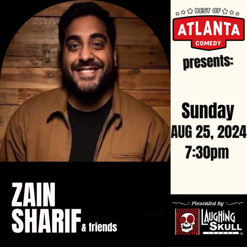 Best Of Atlanta Presents: Zain Sharif - Laughing Skull Lounge