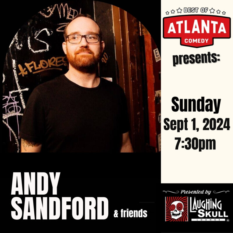 Best Of Atlanta Presents: Andy Sandford - Laughing Skull Lounge